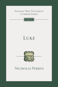 Nicholas Perrin, Luke (TNTC) - Reading Acts