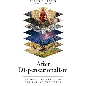 Brian P. Irwin with Tim Perry, After Dispensationalism - Reading Acts